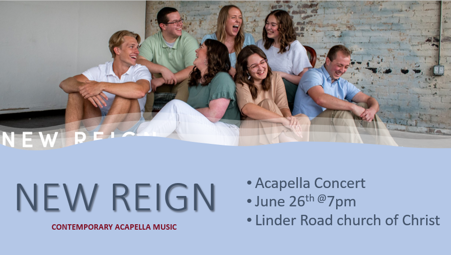 Acapella Concert by New Reign | Linder Road Church of Christ